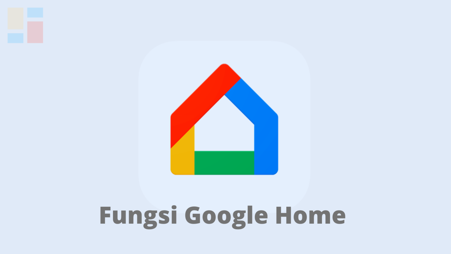 Arti Dan Fungsi Google Home - Teknovidia Arti Dan Fungsi Google Home - Teknovidia