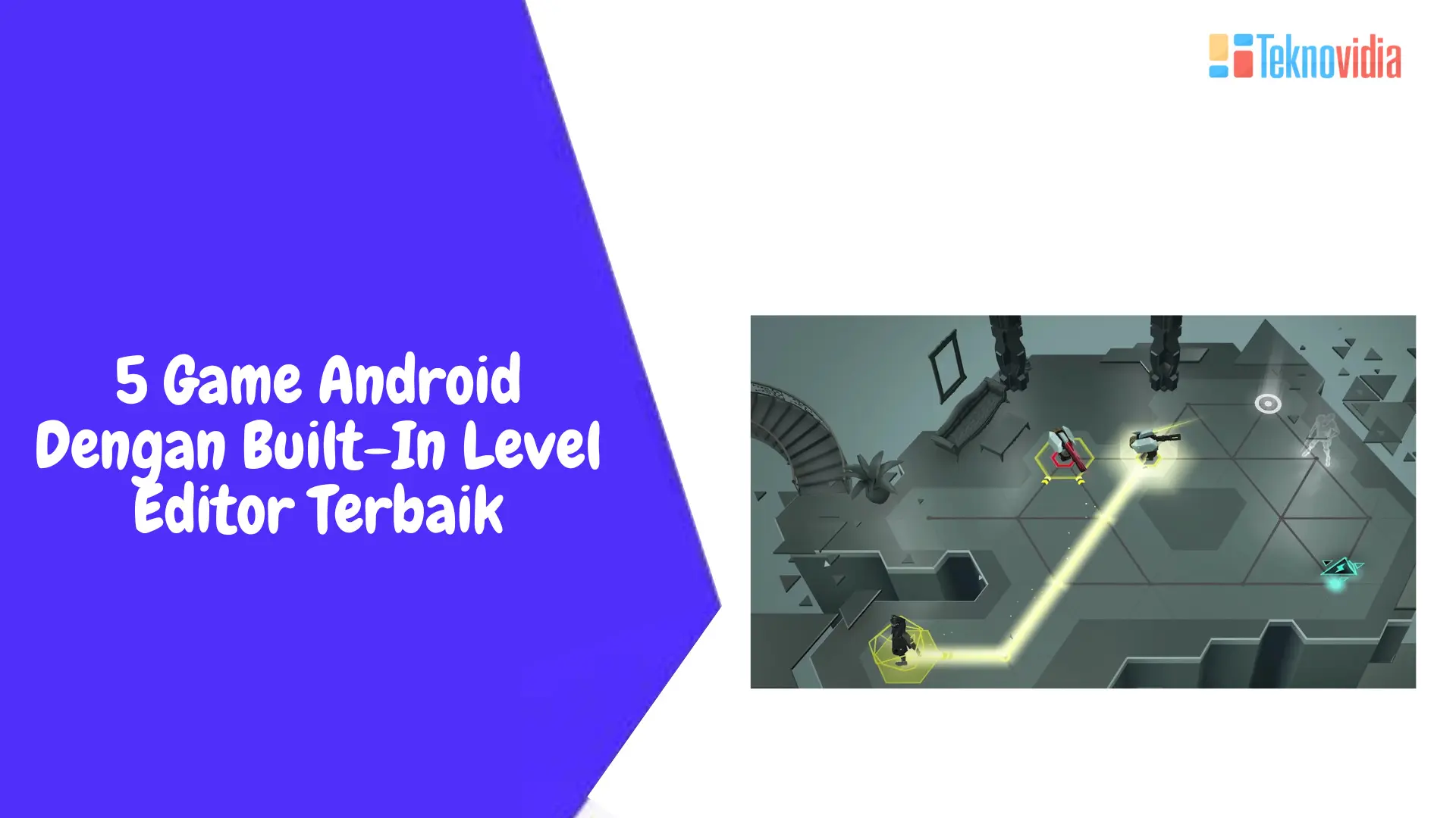 5 Game Android Dengan Built-In Level Editor Terbaik - Teknovidia