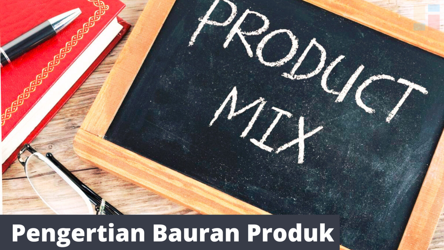 Definisi Dan Arti Bauran Produk Yang Perlu Diketahui - Teknovidia