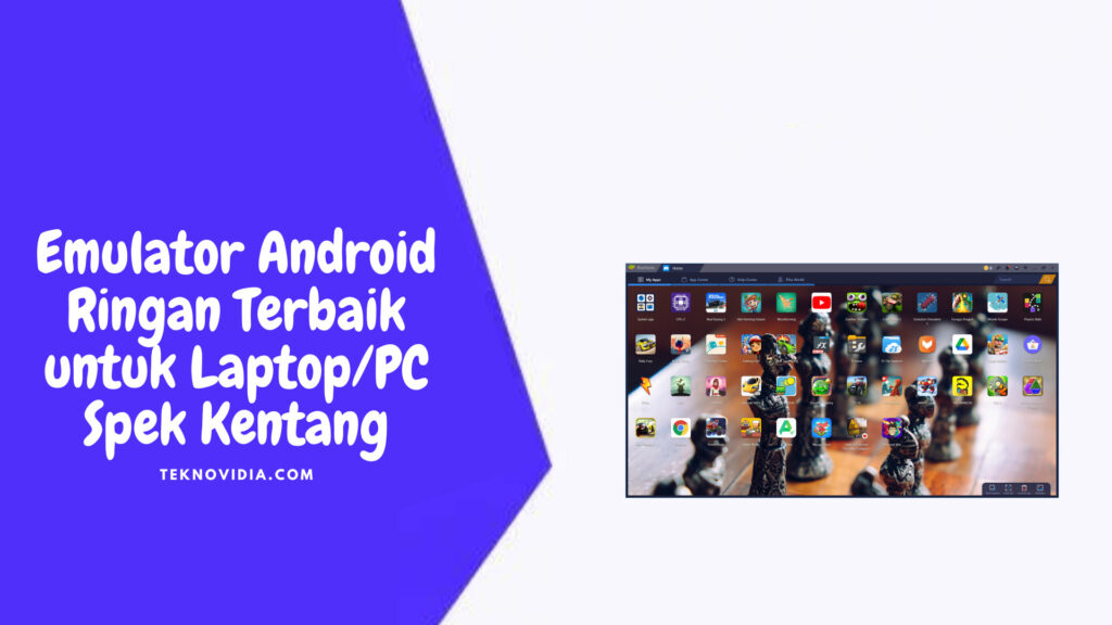 Emulator Android Ringan Terbaik untuk Laptop/PC Spek Kentang - Teknovidia