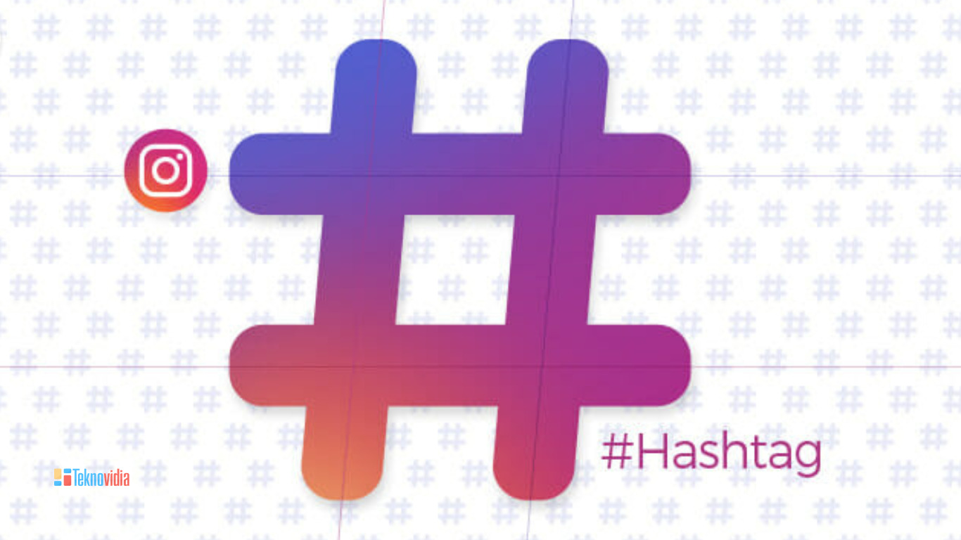 7 Tips Hashtag Instagram, Bisa Menaikkan Jumlah Penonton!