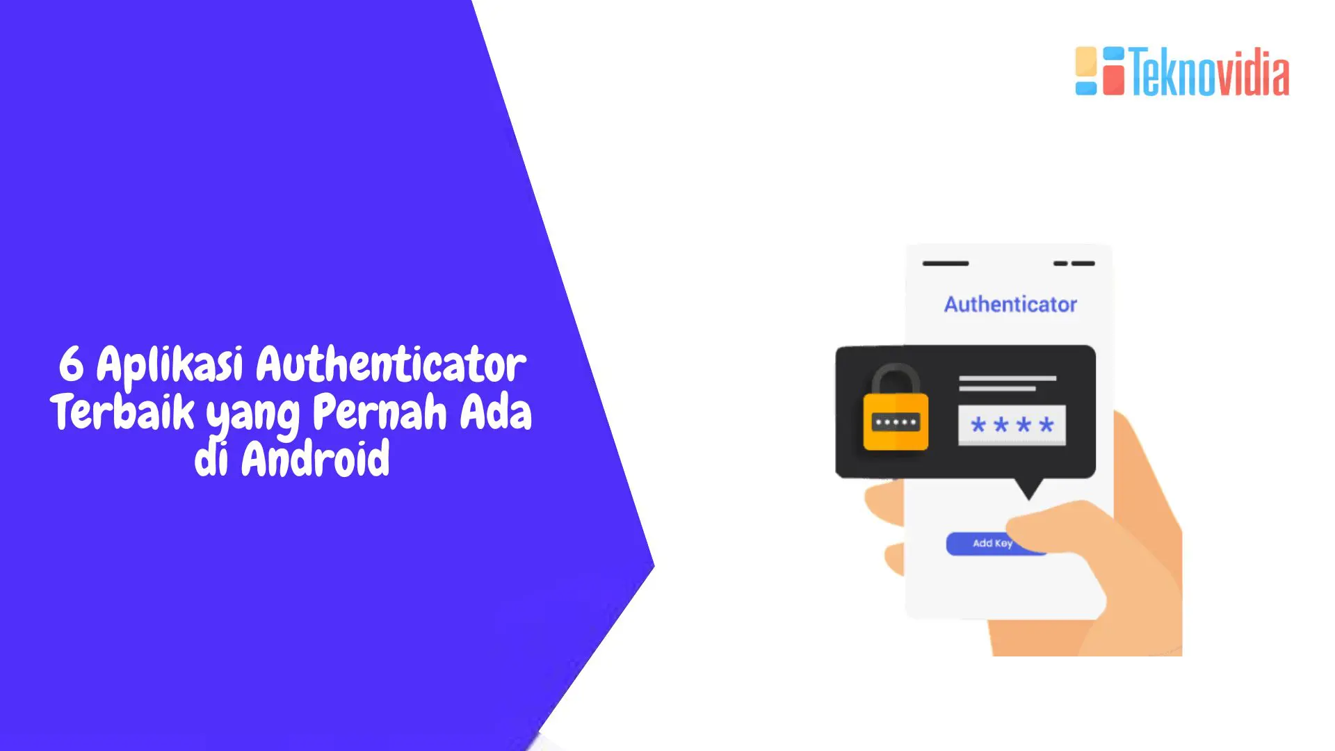 6 Aplikasi Authenticator Terbaik yang Pernah Ada di Android