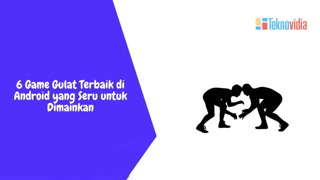 6 Game Gulat Terbaik di Android yang Seru untuk Dimainkan