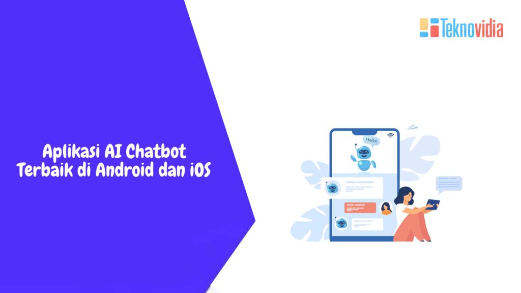 Aplikasi AI Chatbot Terbaik di Android dan iOS - Teknovidia