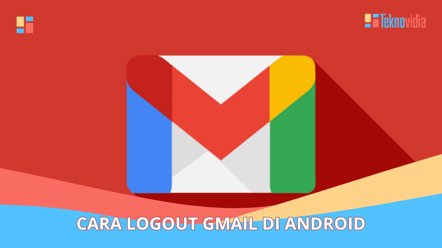 Cara Logout Gmail di Android: Panduan Lengkap - Teknovidia