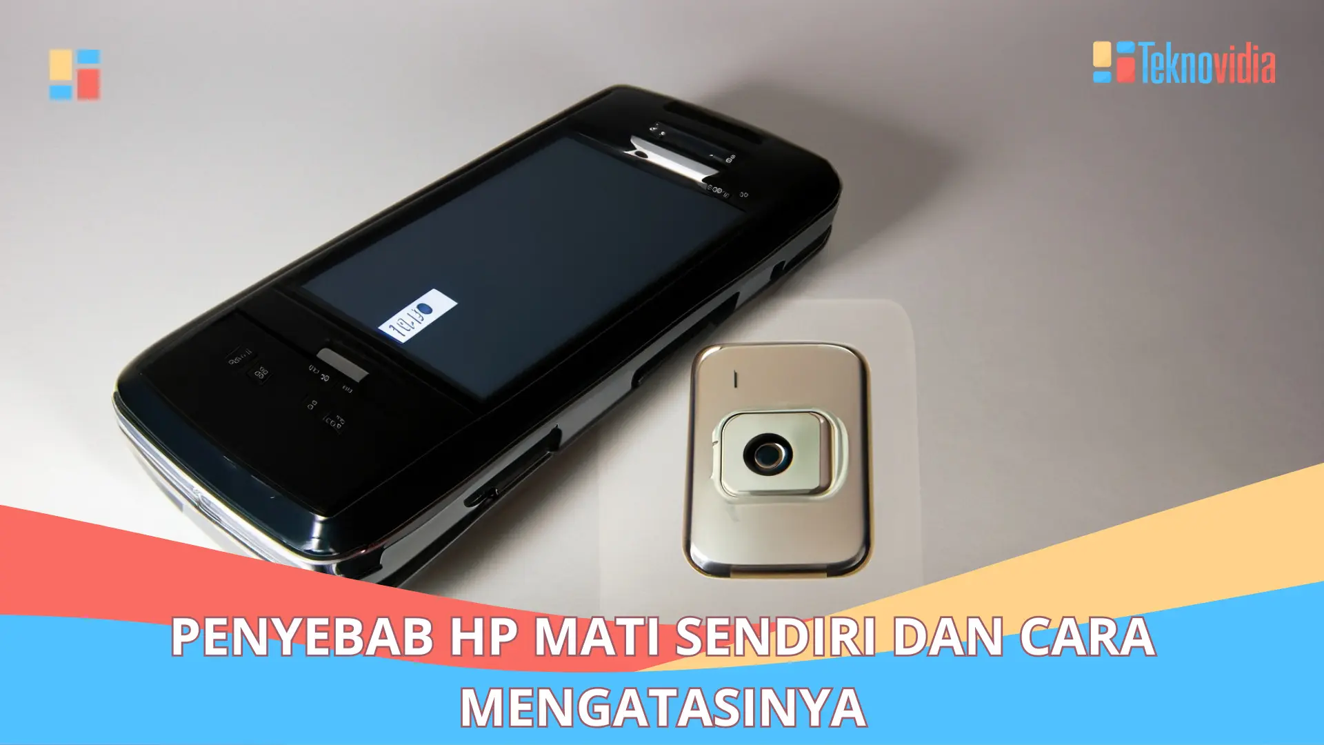 Penyebab HP Mati Sendiri dan Cara mengatasinya, Simak! - Teknovidia