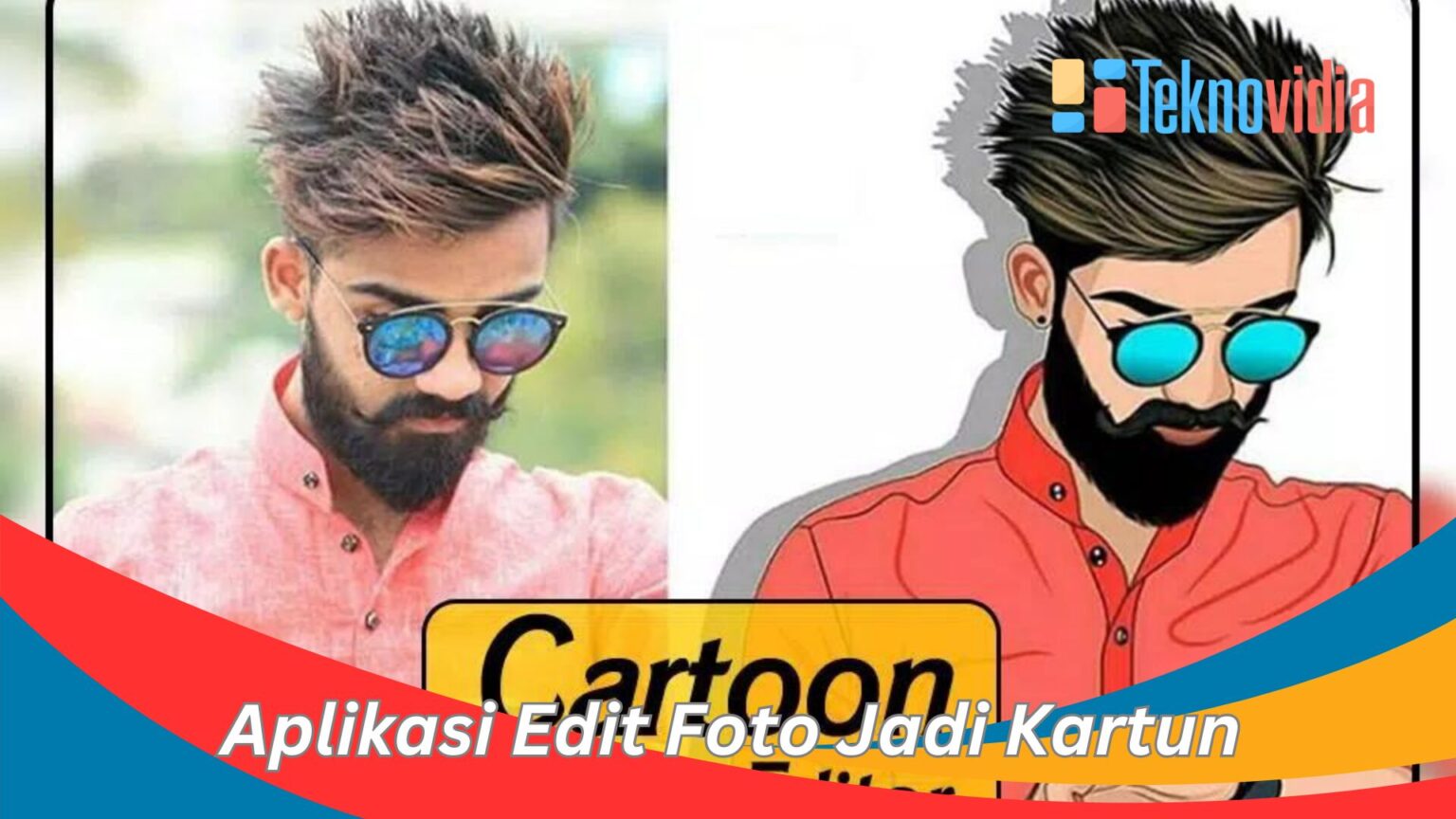 7 Aplikasi Edit Foto Jadi Kartun Terbaik di 2024 - Teknovidia