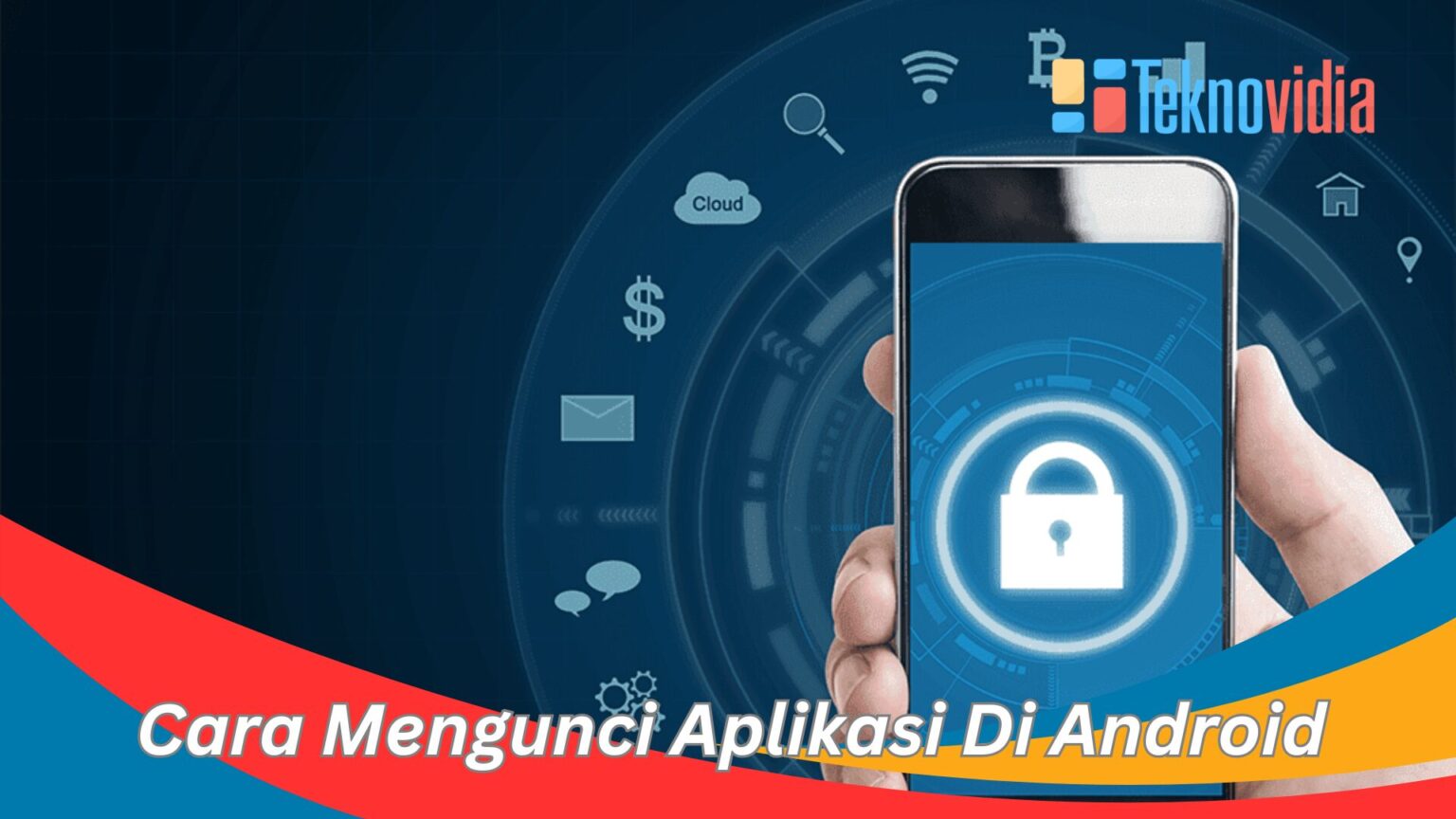 7 Cara Mengunci Aplikasi Di Android, Sangat Simpel! - Teknovidia